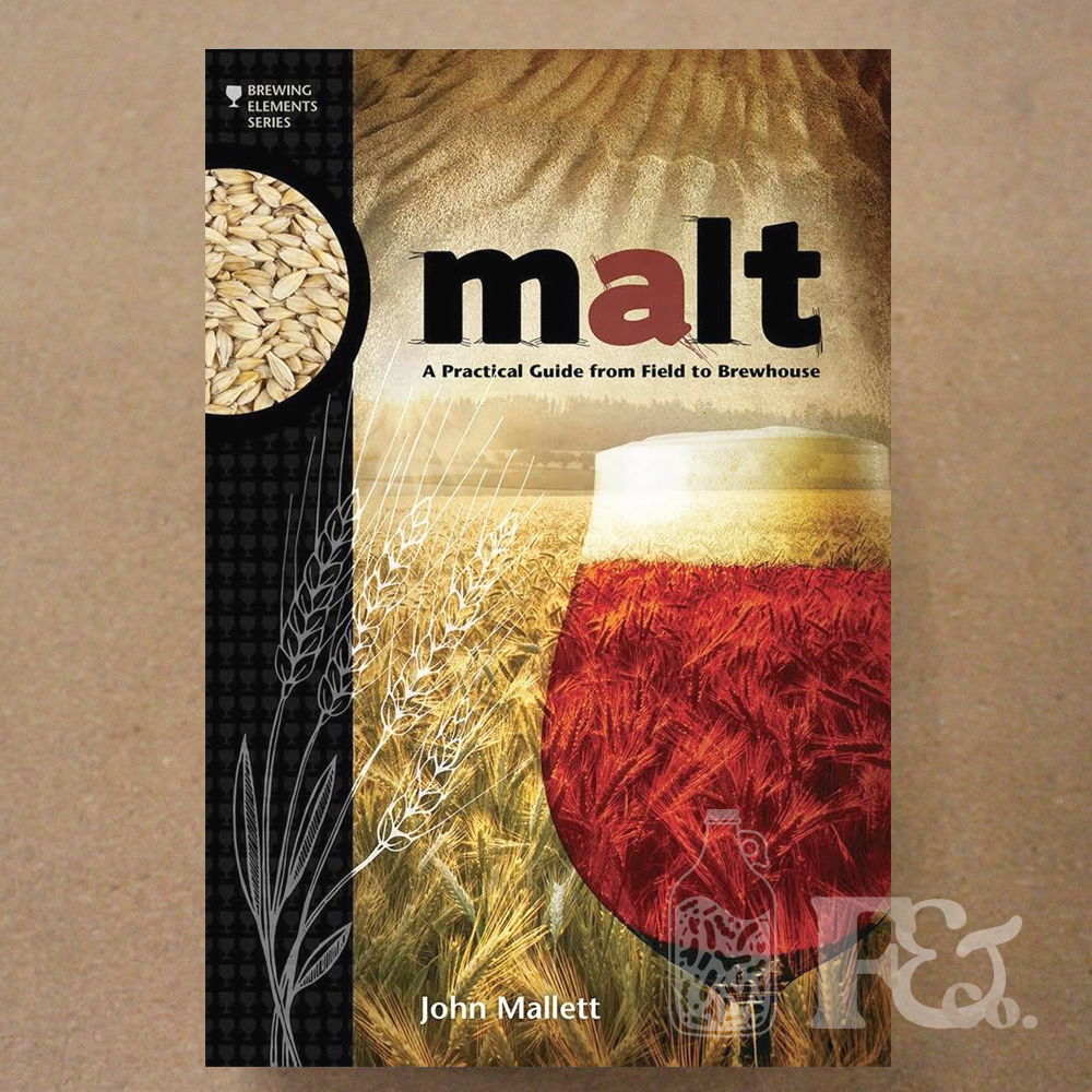 MALT PRACTICAL GUIDE FROM FIELD TOBREWHOUSE – Fermetation & Compagnie